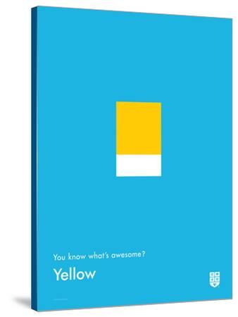 'You Know What's Awesome? Yellow (Blue)' Stretched Canvas Print - Wee ...