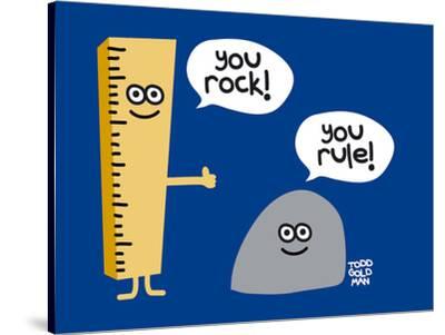 'You Rock You Rule' Stretched Canvas Print - Todd Goldman | Art.com