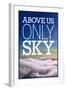 'Above Us Only Sky Poster' Photo | Art.com