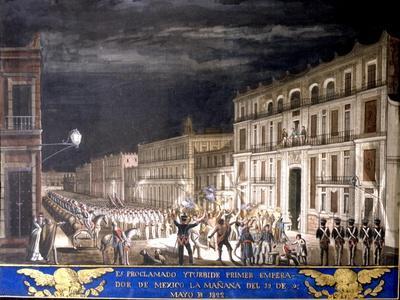 Agustin de Iturbide proclaimed Emperor of Mexico on 19 May 1822 Giclee ...