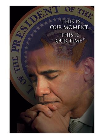 'Barack Obama - This Is Our Moment, This Is Our Time' Art Print | Art.com