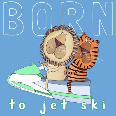 Born to Jet Ski! Funny Lion and Tiger on a Jet Ski by Carla Daly Giclee ...