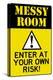 'Caution Messy Room Enter At Own Risk Plastic Sign' Art Print | Art.com