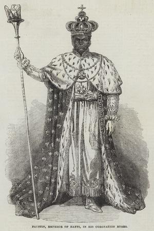 Faustin, Emperor of Hayti, in His Coronation Robes Giclee Print | Art.com