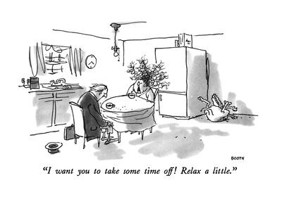 '"I want you to take some time off! Relax a little." - New Yorker ...