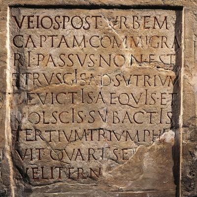 'Inscription with the Eulogy to Consul Furio Camillo Conqueror of Veii ...
