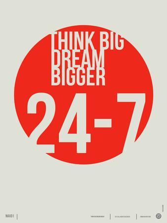 Think Big Dream Bigger Poster Art Print - NaxArt | Art.com