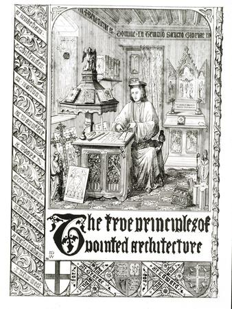'Pugin at Work, Frontispiece from True Principles of Pointed or ...