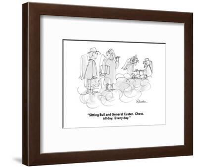 "Sitting Bull and General Custer. Chess. All day. Every day." - Cartoon ...