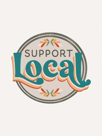 'Support Local' Art Print | Art.com