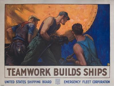 Teamwork Builds Ships, American Wwi Poster Giclee Print | Art.com